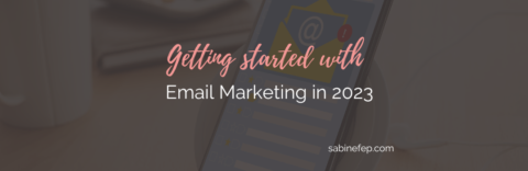 Getting started with Email Marketing - Sabine Panneau - Strategic Consultant and Mentor